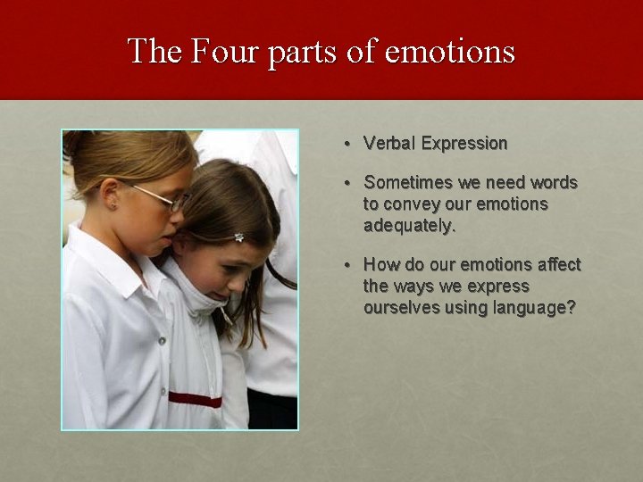 Chapter Eight Emotions Thinking Feeling and Communicating What