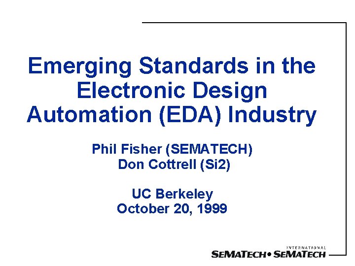 Emerging Standards in the Electronic Design Automation EDA