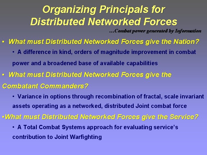 Distributed Networked Forces operating in Complex Adaptive Environments