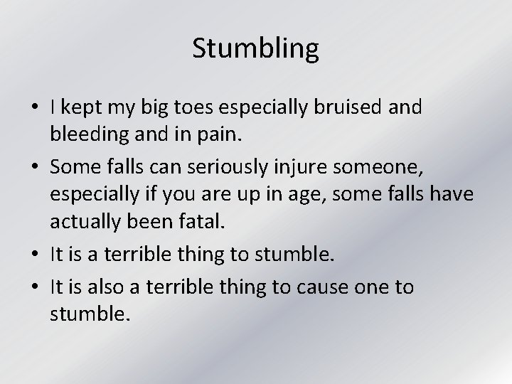 WHAT ABOUT STUMBLING AND STUMBLING BLOCKS Matthew 18