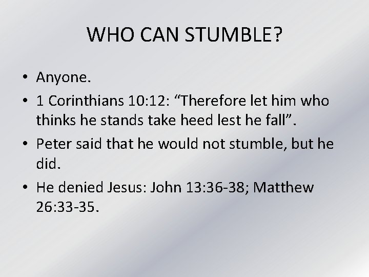 WHAT ABOUT STUMBLING AND STUMBLING BLOCKS Matthew 18
