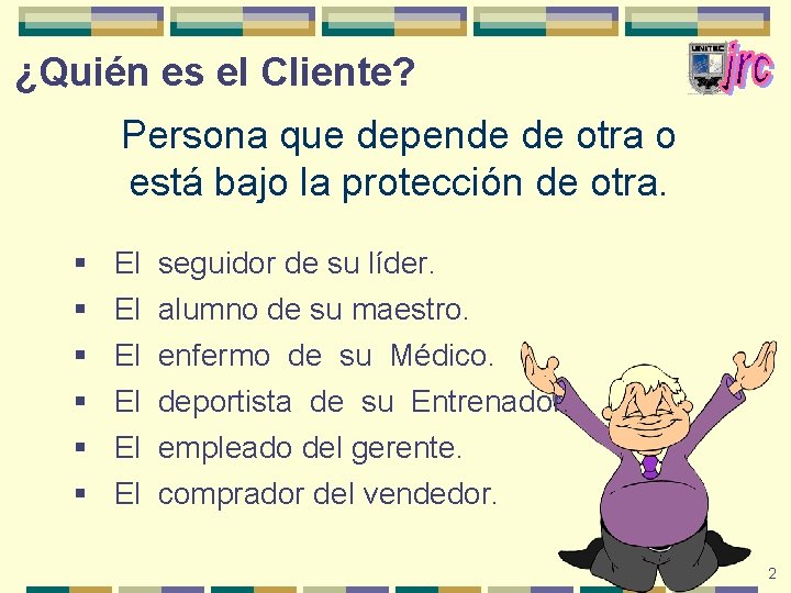 Calidad de Servicio Quin es el Cliente Persona