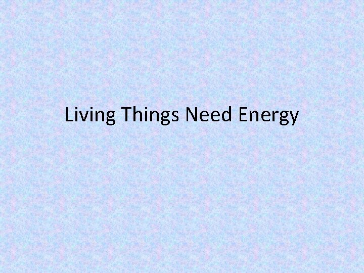 What do we already know about Energy in