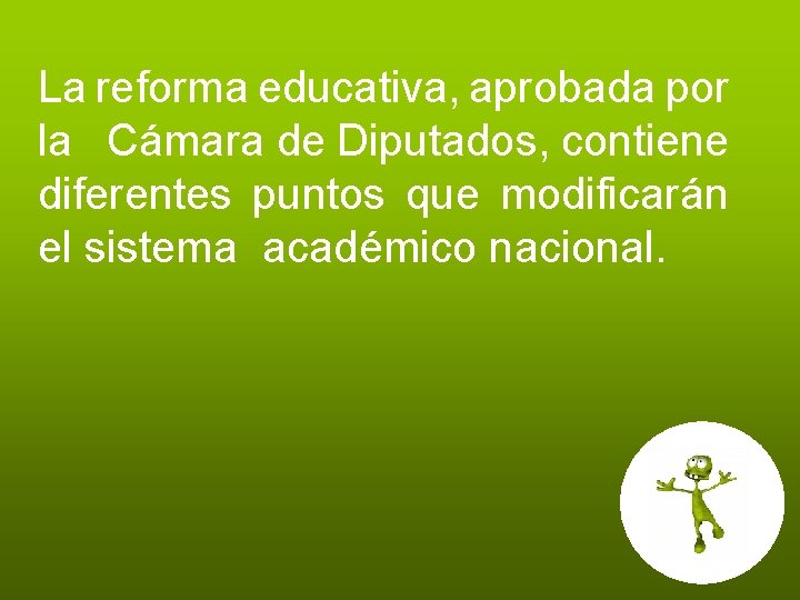 LAS 10 CLAVES DE LA REFORMA EDUCATIVA Iniciativa