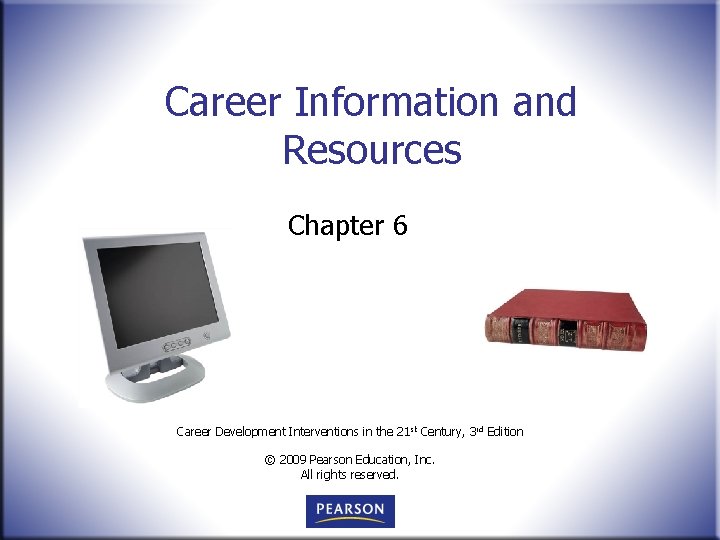 Career Information and Resources Chapter 6 Career Development