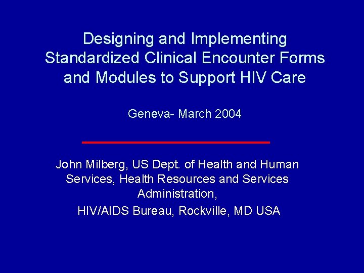 Designing and Implementing Standardized Clinical Encounter Forms and