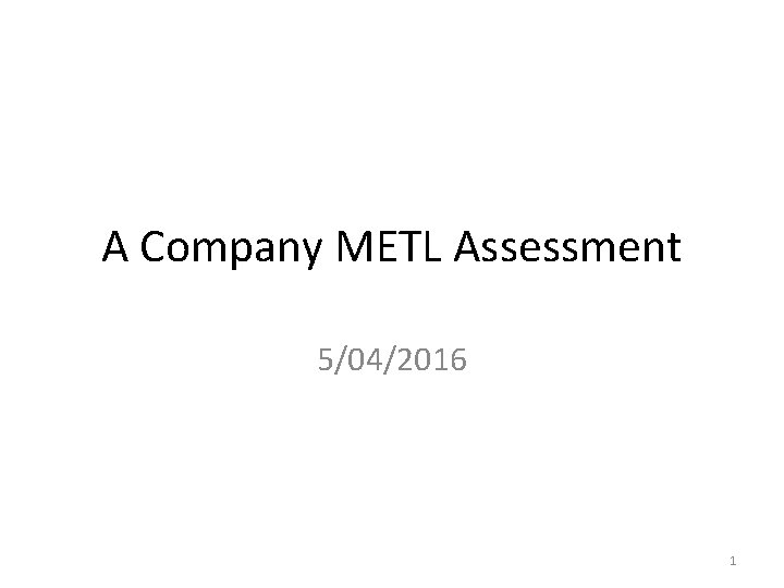 A Company METL Assessment 5042016 1 Overall Assessment