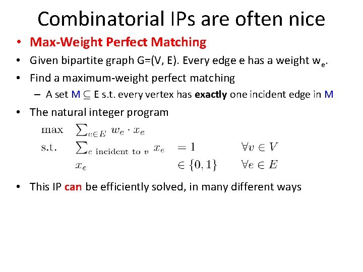 Mathematical Programs Linear Program LP Can be efficiently