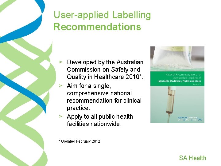 Userapplied Labelling of Injectable Medicines Fluids and Lines