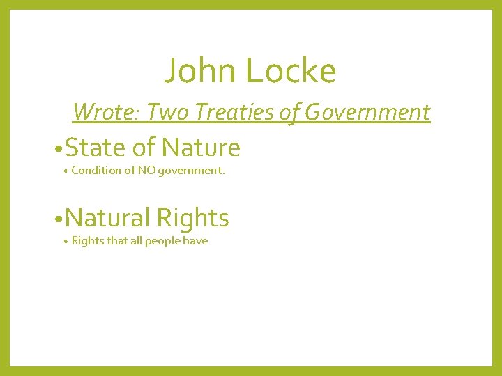 WHY WE NEED GOVERNMENT John Locke John Locke