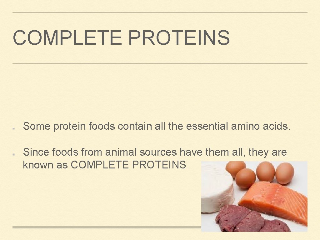 PROTEINS PROTEINS ARE FOUND IN Animal Sources meat