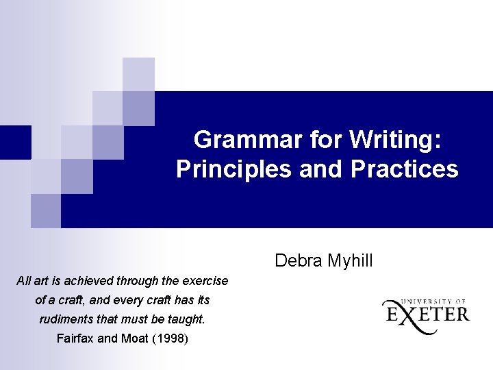 Grammar for Writing Principles and Practices Debra Myhill