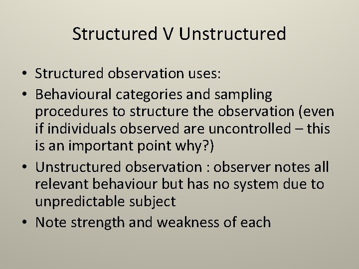 Designing Observations and Questionnaires Designing Observations Key Issues