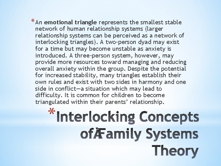 Family systems therapy draws on systems thinking in