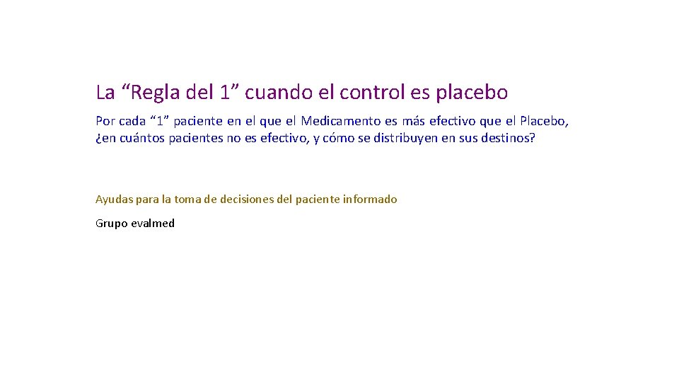 La Regla del 1 cuando el control es