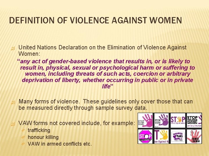 MEASURING VIOLENCE AGAINST WOMEN Workshop on Improving the