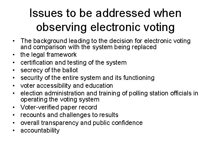 Meaningful Observation of Electronic Voting Processes Presentation by