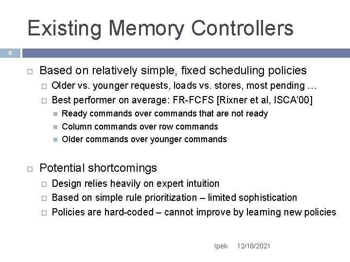 SelfOptimizing Memory Controllers A Reinforcement Learning Approach 1
