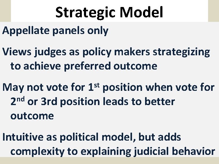 Judicial Decisionmaking Legal Model Traditional model of applying