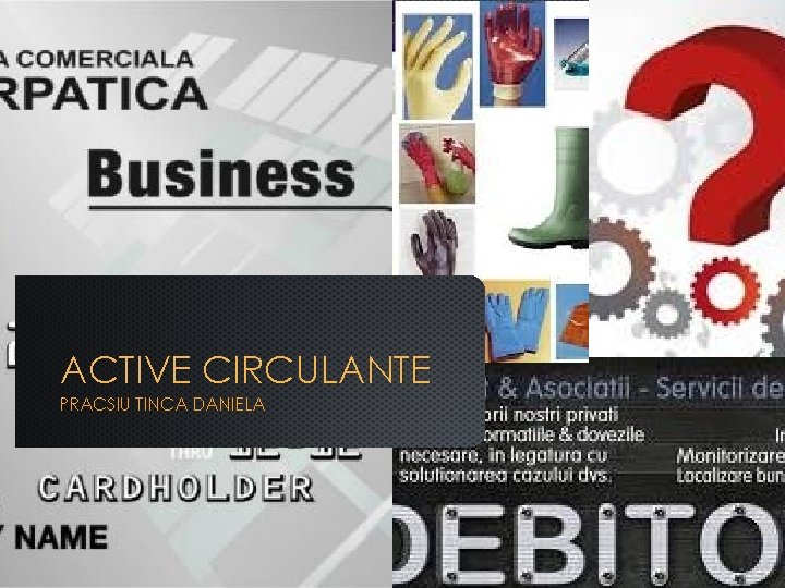 ACTIVE CIRCULANTE PRACSIU TINCA DANIELA II ACTIVE CIRCULANTE