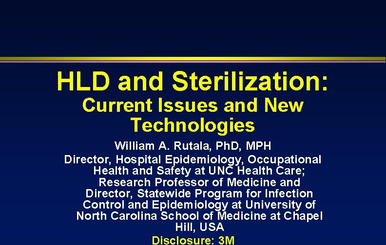 HLD and Sterilization Current Issues and New Technologies