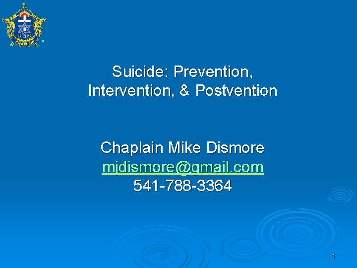 Suicide Prevention Intervention Postvention Chaplain Mike Dismore ...