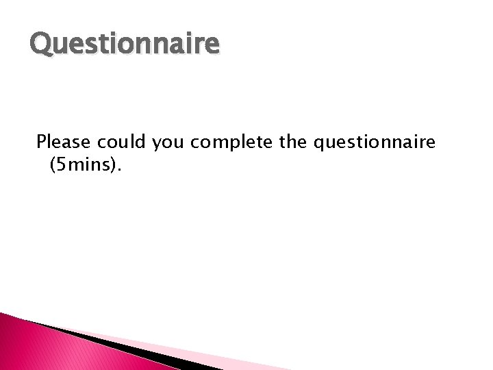 Databases Questionnaire Please could you complete the questionnaire