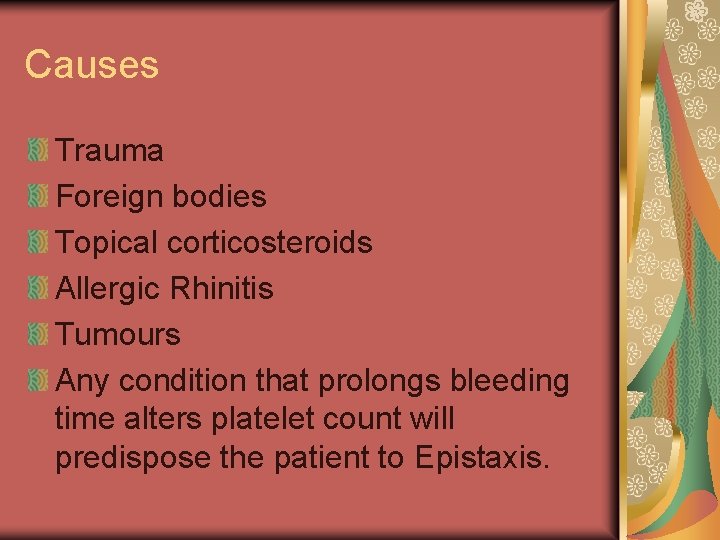 EPISTAXIS DEFINITION Epistaxis is bleeding from the nose