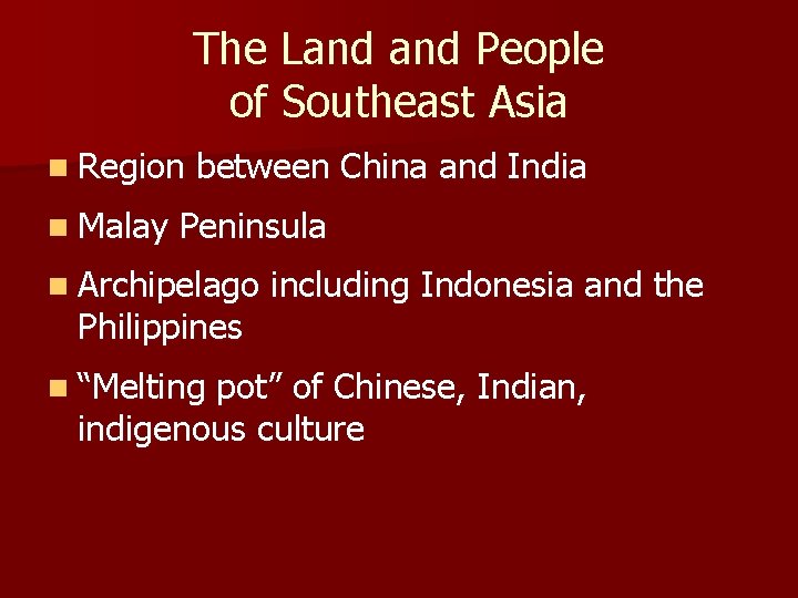 The Land People of Southeast Asia n Region