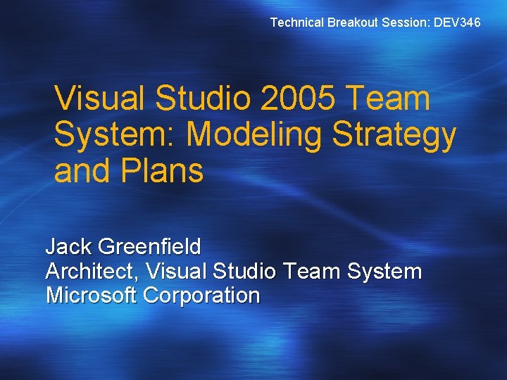 Technical Breakout Session DEV 346 Visual Studio 2005