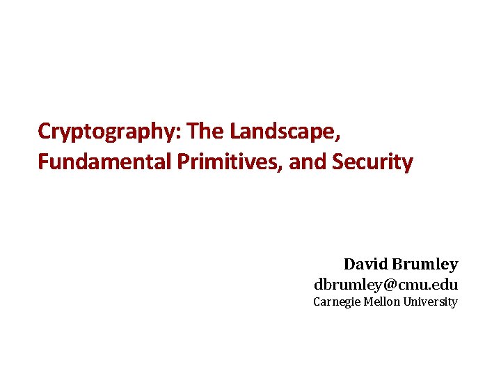 Cryptography The Landscape Fundamental Primitives and Security David