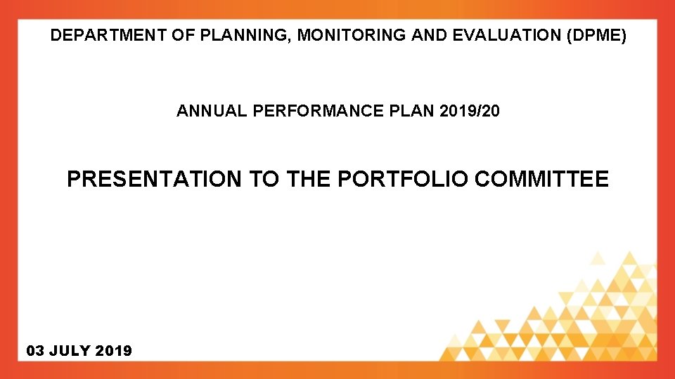 DEPARTMENT OF PLANNING MONITORING AND EVALUATION DPME ANNUAL
