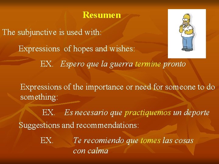 The subjunctive mood Verbs have tense present past