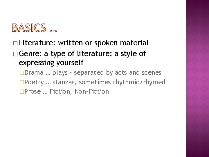 Literature written or spoken material Genre a type