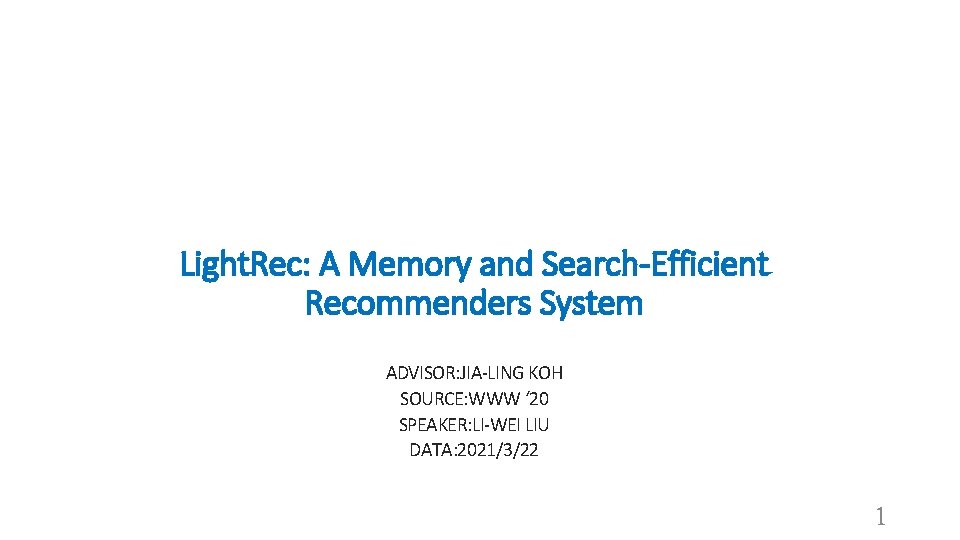 Light Rec A Memory and SearchEfficient Recommenders System