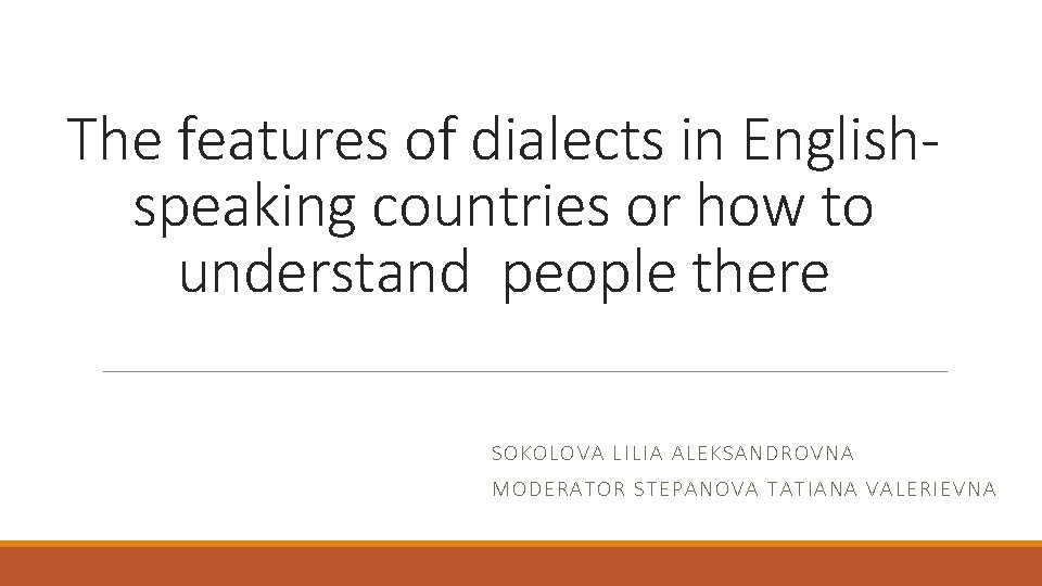 The features of dialects in Englishspeaking countries or