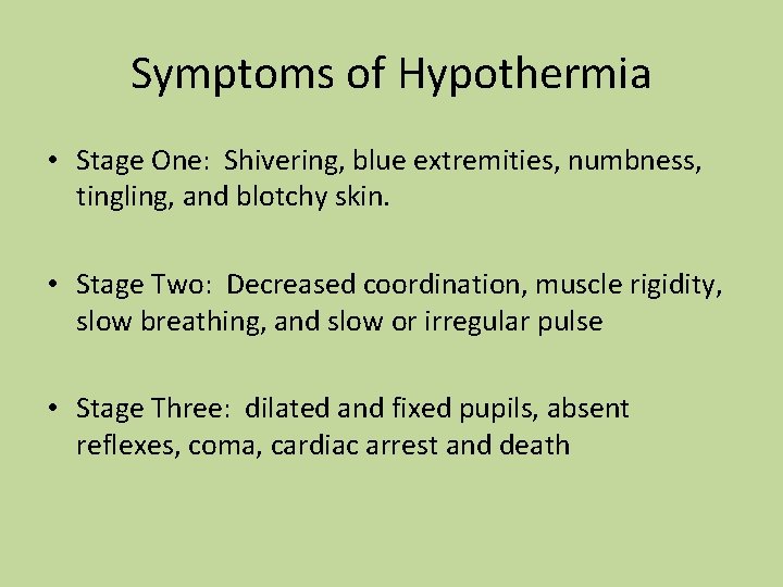 First Aid Hypothermia Lowering of the bodies core