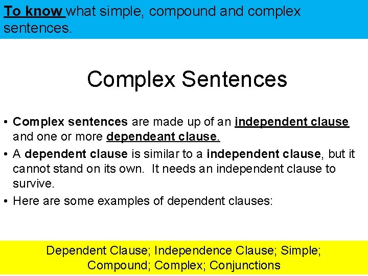 More handouts on complex sentences Sentences Before I