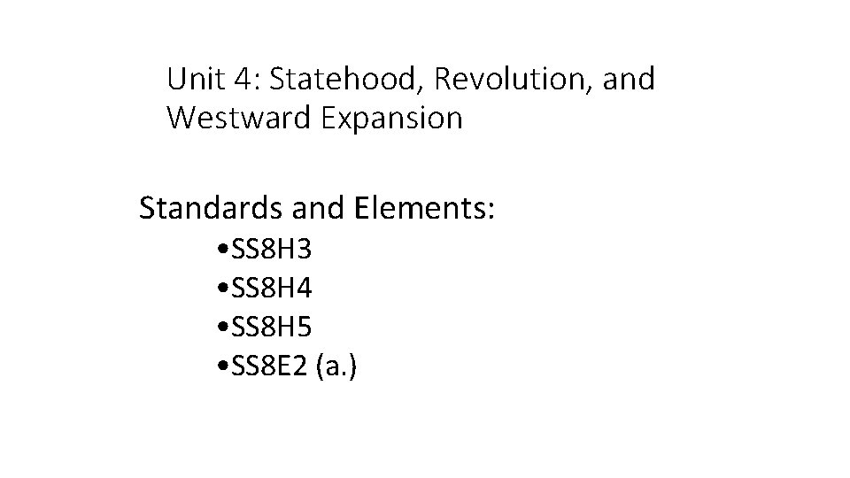 Unit 4 Statehood Revolution and Westward Expansion Standards