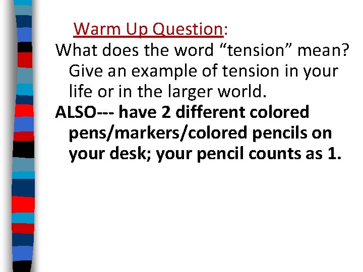 Warm Up Question What does the word tension