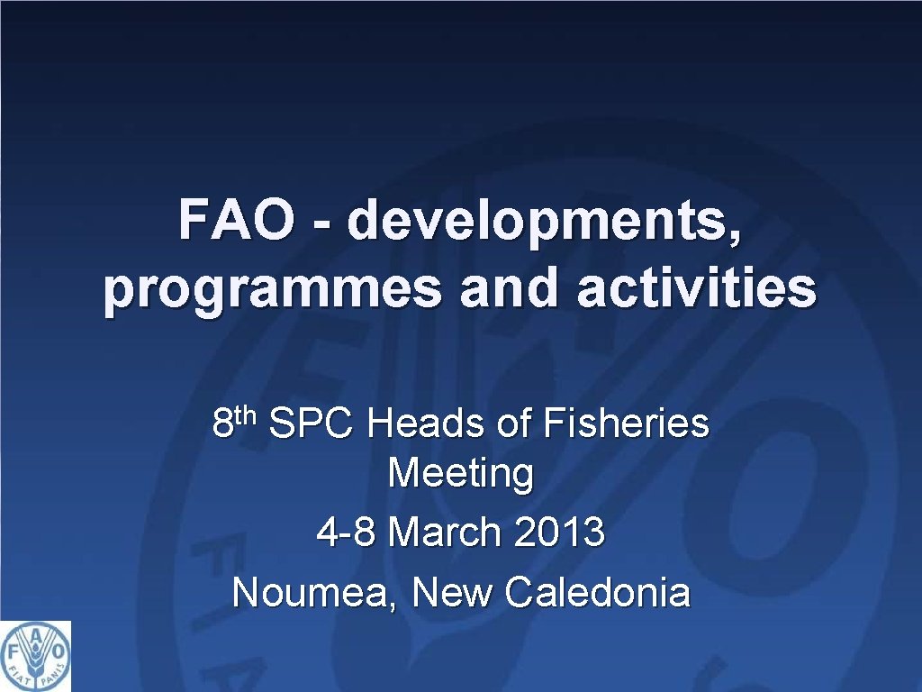 FAO developments programmes and activities th 8 SPC