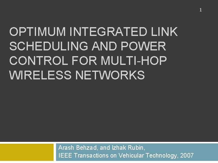1 OPTIMUM INTEGRATED LINK SCHEDULING AND POWER CONTROL