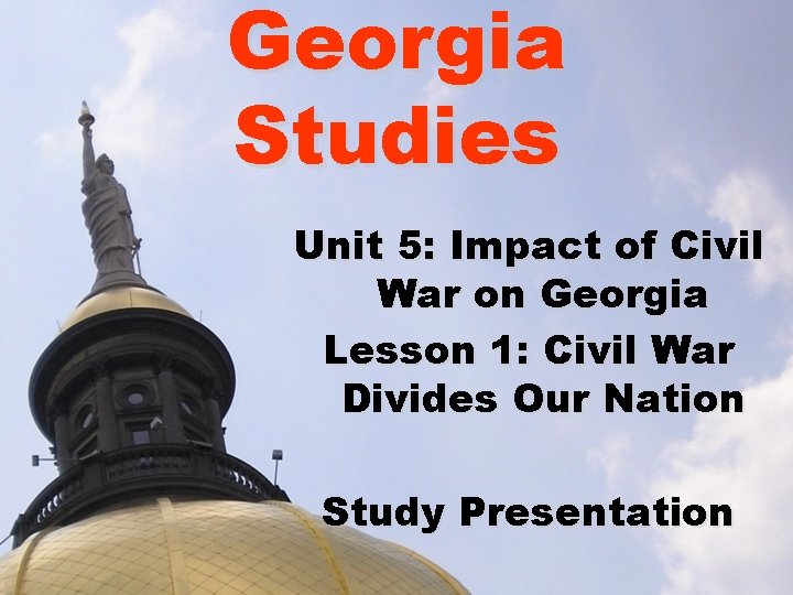 Georgia Studies Unit 5 Impact of Civil War