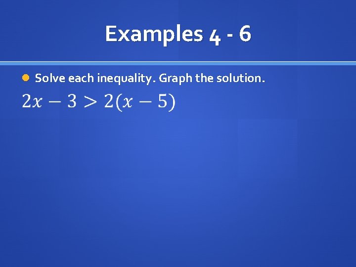 Section 1 4 Solving Inequalities Solving and Graphing