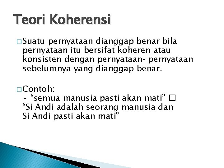 Kebenaran dan Cara Memperoleh Kebenaran Ir Moh Sholichin