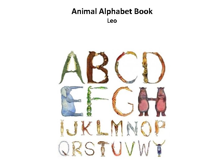 Animal Alphabet Book Leo Animal ABCs A is