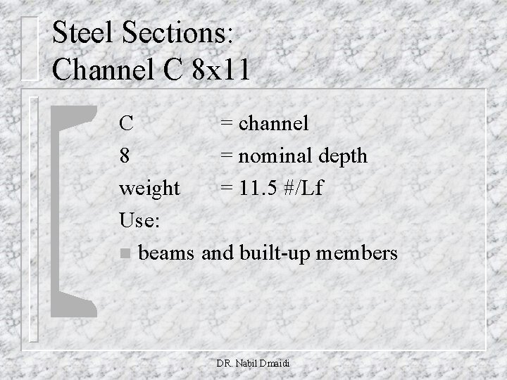 Structural Steel DR Nabil Dmaidi Type of Steel
