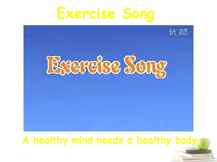 Exercise Song A healthy mind needs a healthy