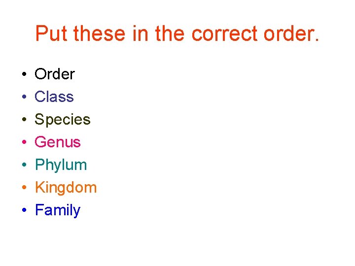 Put these in the correct order Order Class