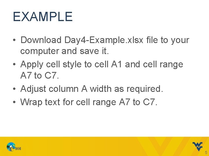 EXCEL CHAPTER 2 OBJECTIVES Use semiselection to create